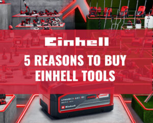 Einhell: The Best Tool Brand For DIY Users? | ITS Hub